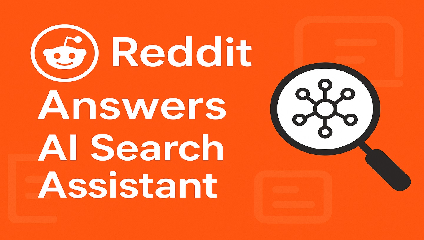 Reddit Answers: AI Search Assistant Changing Community Search